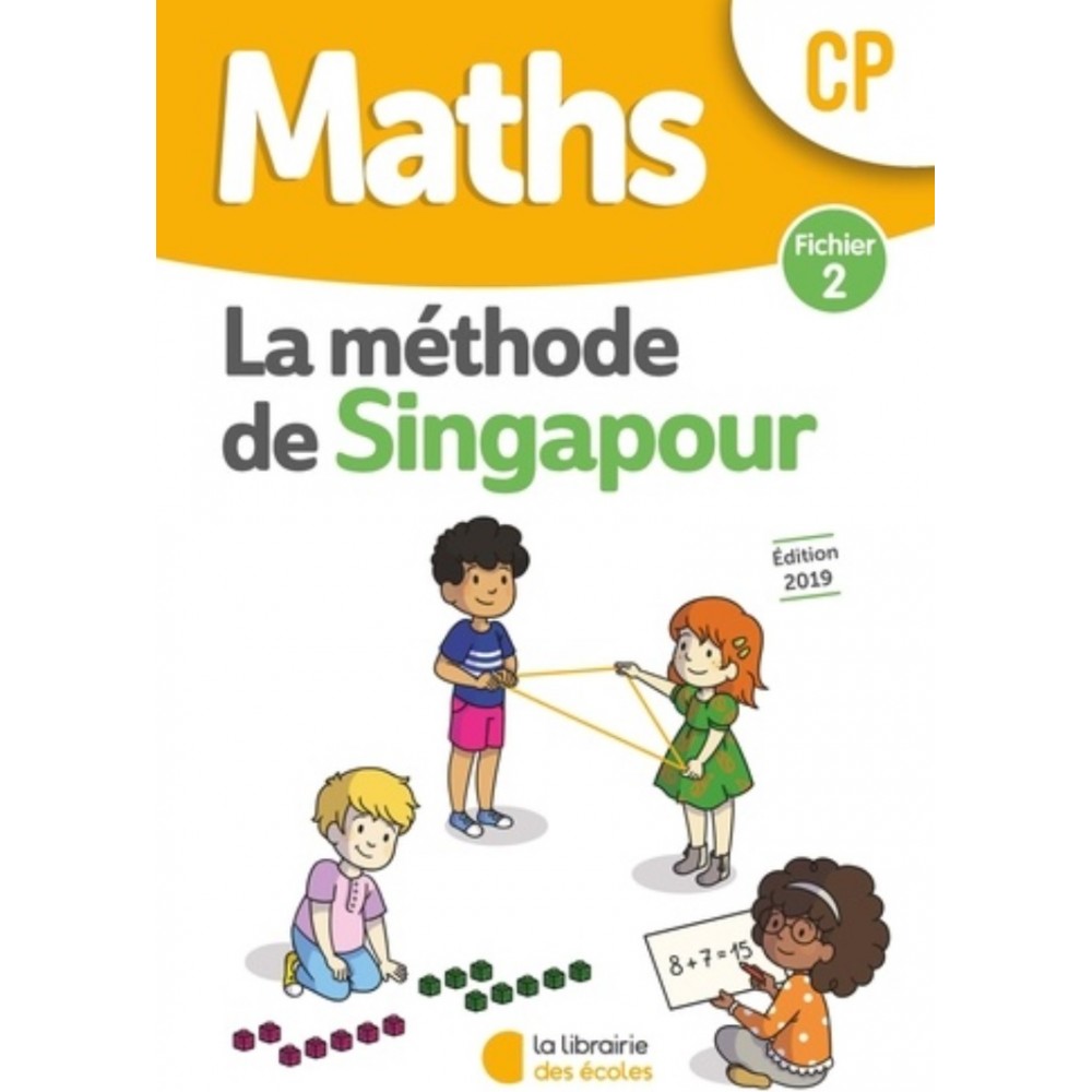 CAHIER D'EXERCICES MATHS CP SINGAPOUR FICHIER 2 EDITION 2019